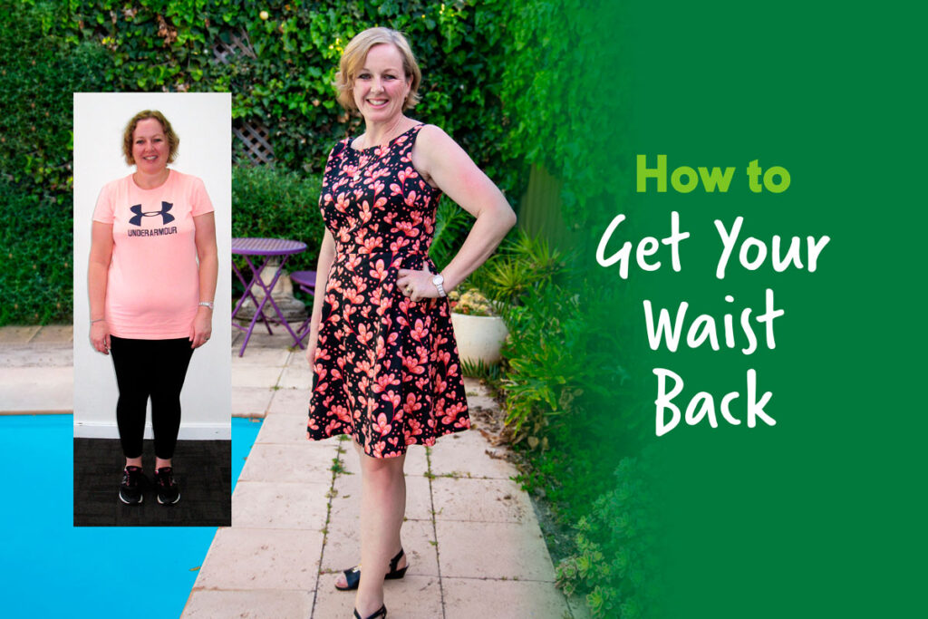 How to Get Your Waist Back - Healthy Inspirations