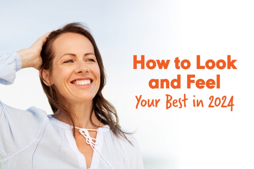 How to Look and Feel Your Best in 2024 - Healthy Inspirations